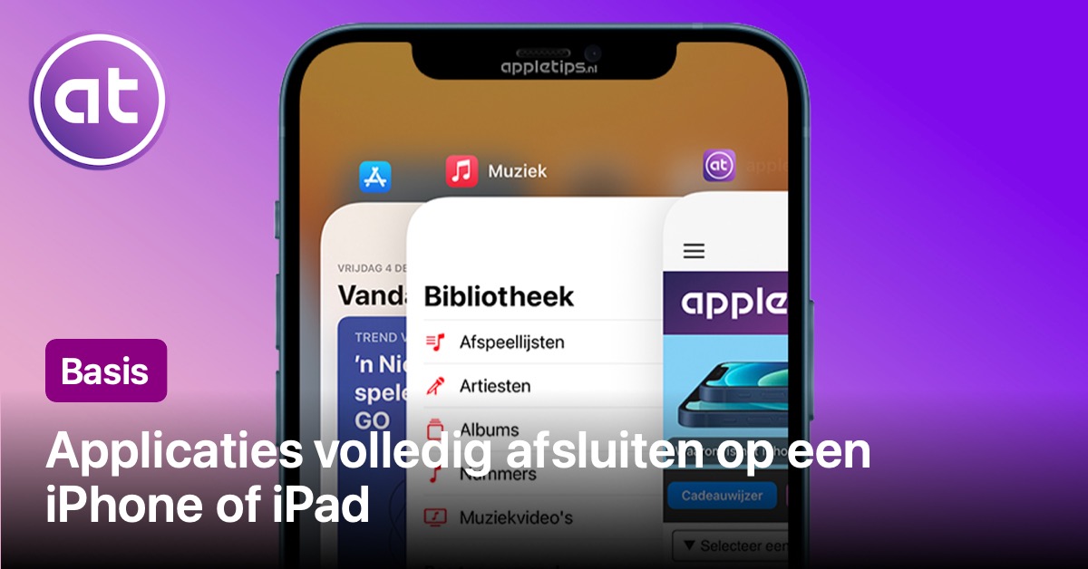 Apps volledig afsluiten op iPhone en iPad - appletips