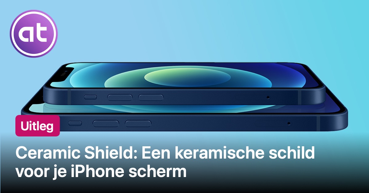 Ceramic Shield: Een keramische schild voor je iPhone scherm - appletips