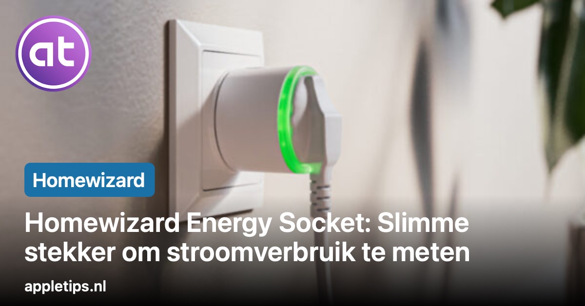 Homewizard Energy Socket: Slimme stekker om stroomverbruik te meten ...