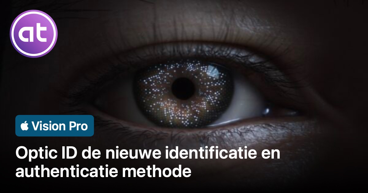 Optic ID de nieuwe identificatie en authenticatie methode - appletips