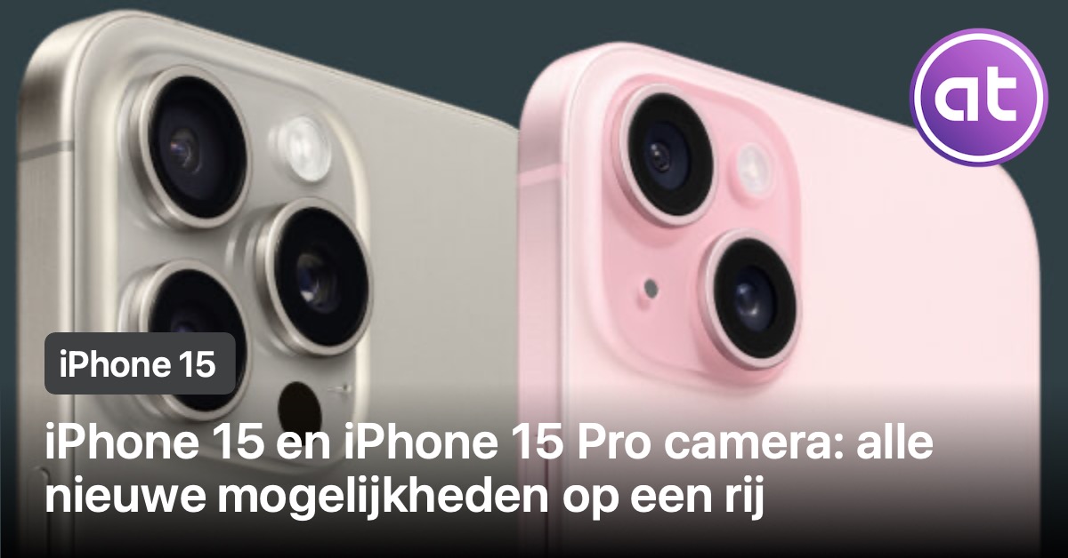 iPhone 15 en iPhone 15 Pro camera: alle mogelijkheden - appletips