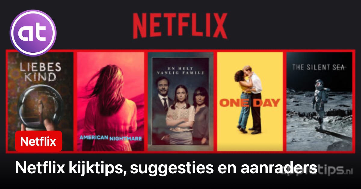 Netflix kijktips, suggesties en aanraders [april 2024] - appletips