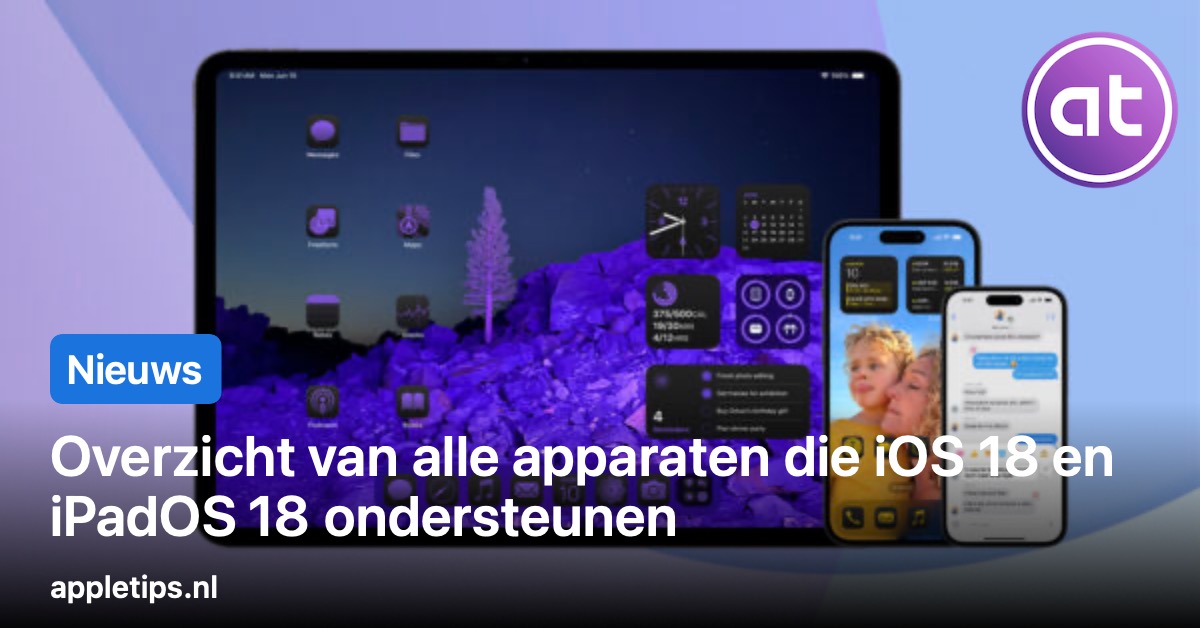 iOS 18 en iPadOS 18 ondersteuning voor iPhone en iPad - appletips