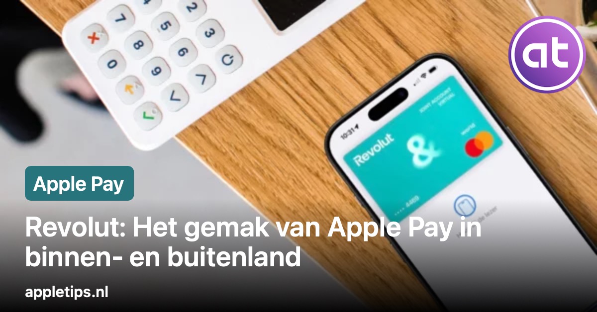 Revolut: Het gemak van Apple Pay in binnen- en buitenland - appletips